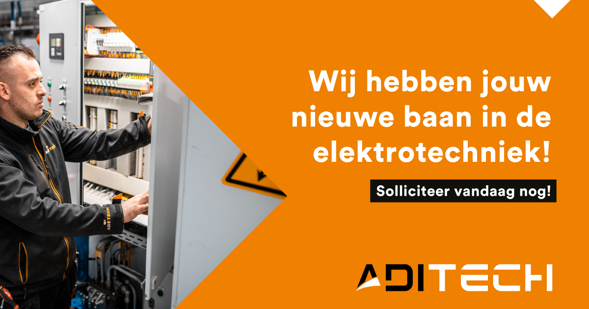 Aditech heeft de elektrotechniek vacature die je zoekt | Aditech